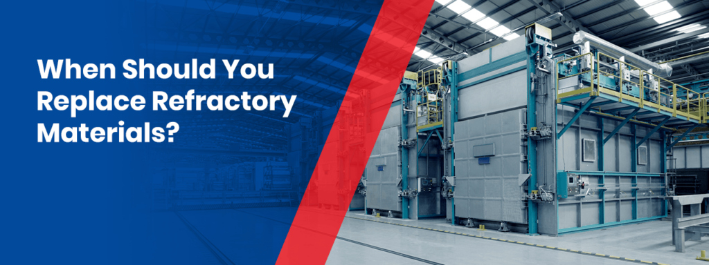 When Should You Replace Refractory Materials? - McNeilUSA